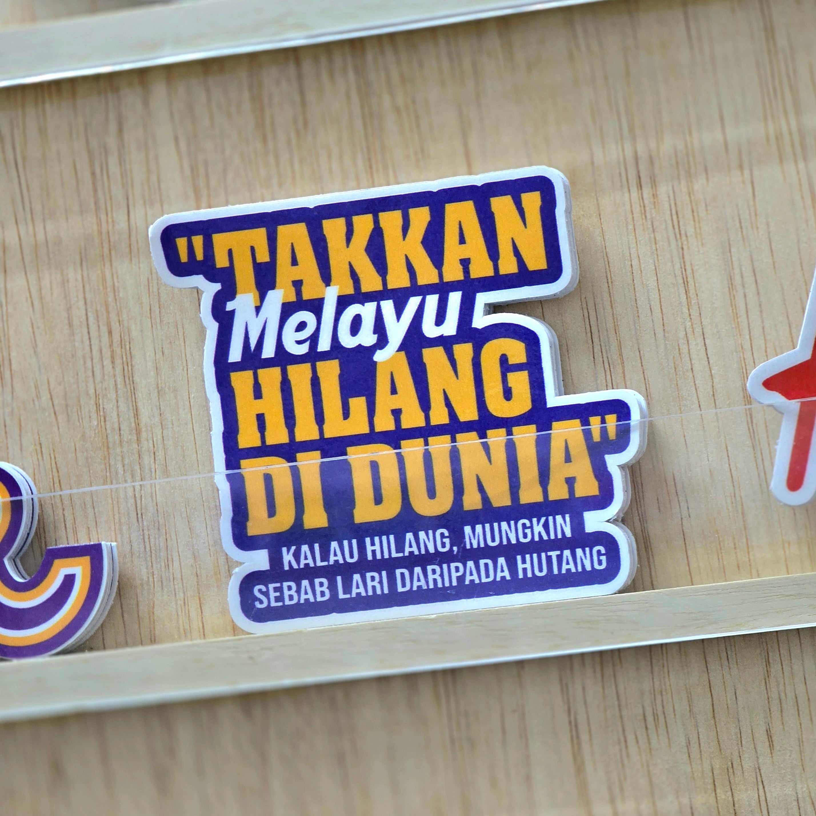 Takkan Melayu Hilang Di Dunia – Sticker District